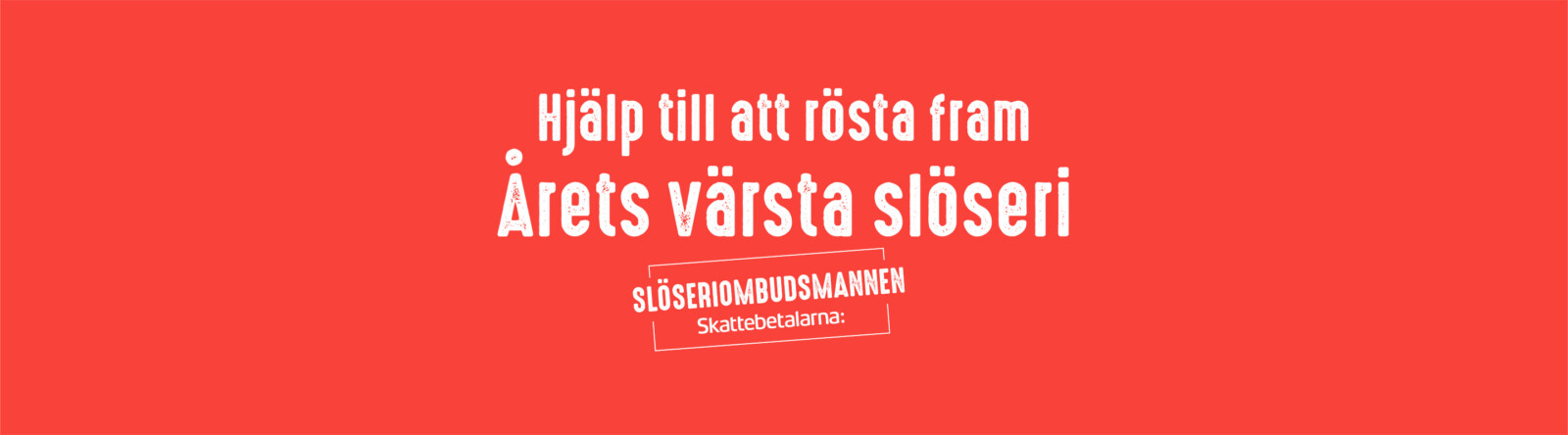 Varje förslösad skattekrona är en stöld från folket